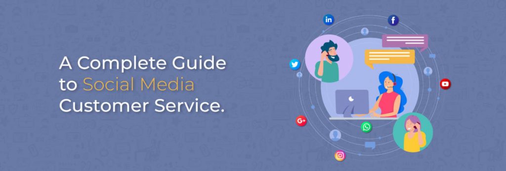 A Complete Guide to Social Media Customer Service | Digital Marketing ...